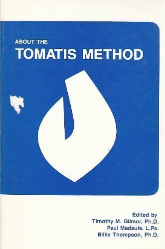About the Tomatis Method: Madaule, Paul; Gilmor, Tim: 9780921568018 ...