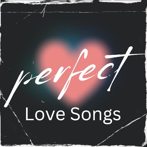 Amazon.co.jp: Perfect Love Songs [Explicit] : VARIOUS ARTISTS: デジタルミュージック