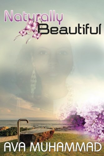 Naturally Beautiful: Muhammad, Ava, Muhammad, Traci C: 9781502302458 ...