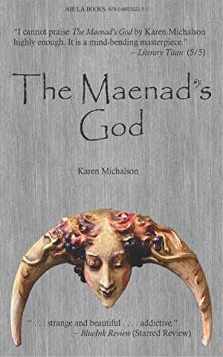 The Maenad's God - Kindle edition by Michalson, Karen. Literature ...
