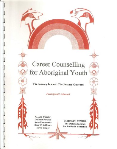Amazon.com: Career Counselling for Aboriginal Youth Set: The Journey ...