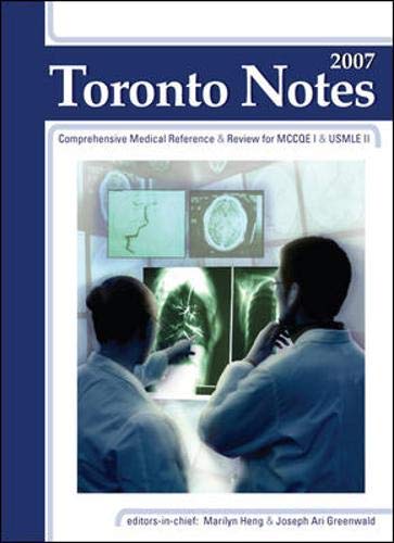 Toronto Notes for Medical Students 2007: Greenwald,J., Heng,Marilyn ...