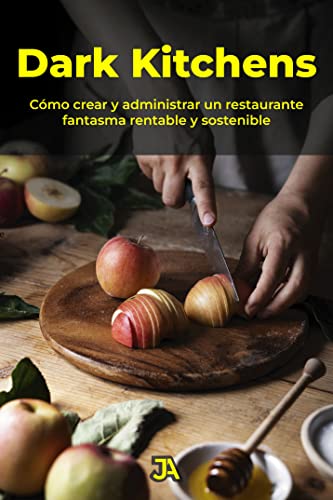 Amazon.com: Dark Kitchens : Cómo crear y administrar un restaurante ...