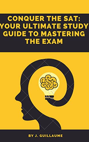 Conquer the SAT: Your Ultimate Study Guide to Mastering the Exam eBook ...