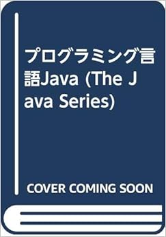 プログラミング言語Java (The Java Series) | アーノルド,ケン, ゴスリン,ジェームス, Arnold,Ken, Gosling,James, 敦, 光沢 |本 | 通販 ...