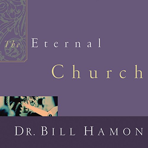 Amazon.com: Eternal Church (Audible Audio Edition): Bill Hamon, Charles ...