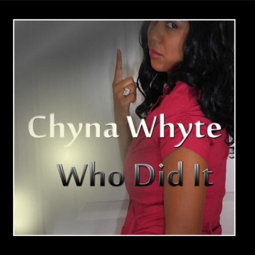 Chyna Whyte - Who Did It - Amazon.com Music