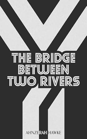 Amazon.com: The Bridge Between Two Rivers (Ghosts Never Die Book 2 ...