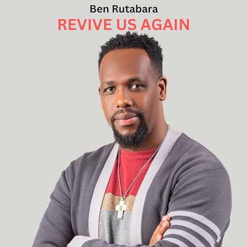 Amazon MusicでBen RutabaraのREVIVE US AGAINを再生する