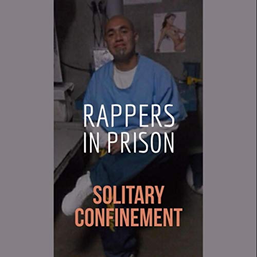 Solitary Confinement by Rappers in Prison on Prime Music