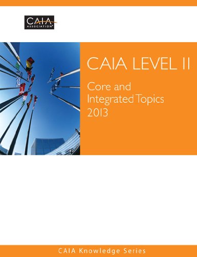 CAIA Level II Core And Integrated Topics 2013: CAIA Knowledge Series: 9780984255092: Amazon.com ...