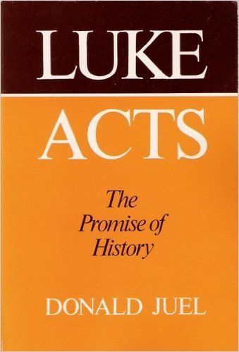 Luke-Acts: The Promise of History: Juel, Donald: 9780804203210: Amazon ...