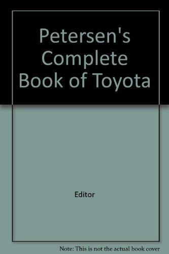 Petersen's Complete Book of Toyota: Editor: Amazon.com: Books