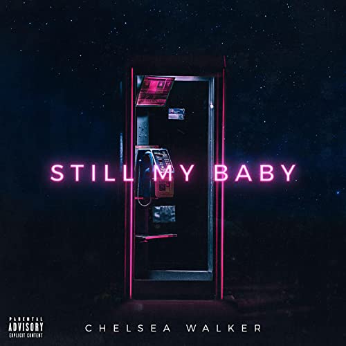 Écouter Still My Baby par Chelsea Walker sur Amazon Music Unlimited