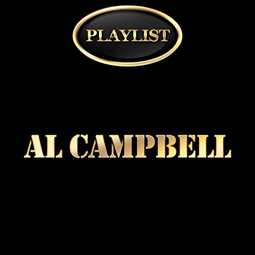 Play Al Campbell Playlist by Al Campbell on Amazon Music