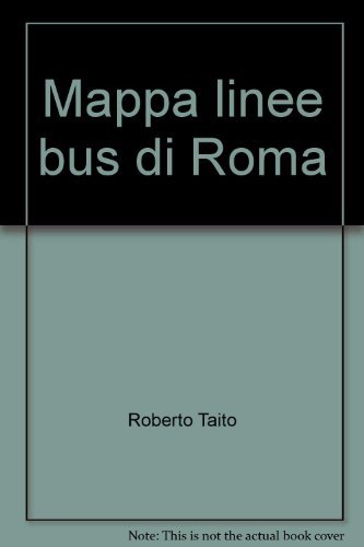 Amazon.com: Mappa linee bus di Roma: 9788890404573: unknown author: Books
