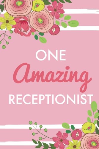 One Amazing Receptionist (6x9 Journal): Pink, Lightly Lined, 120 Pages ...