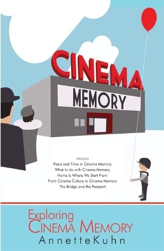 Exploring Cinema Memory: Annette Kuhn: 9781739992293: Amazon.com: Books