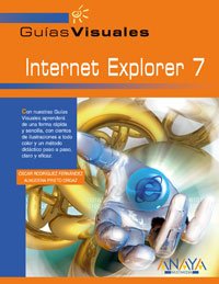 Buy Internet Explorer 7 (Guias visuales/ Visual Guides) Book Online at ...