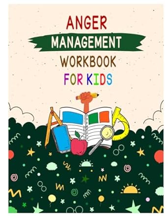 Amazon.com: Anger Management Workbook for Kids: 50 Fun Activities for ...