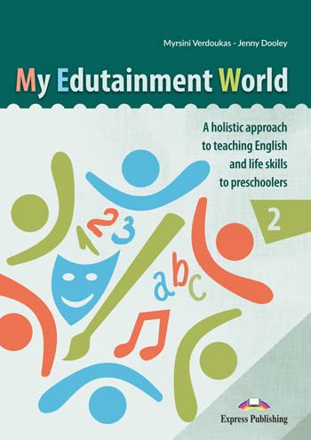 My Edutainment World 2 - A holistic approach to teaching English and ...