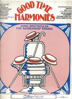 Good Time Harmonies: Song Spectacular for Barbershop Singing: Edward B ...