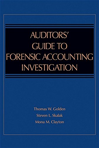 A Guide to Forensic Accounting Investigation: Thomas W. Golden, Steven ...
