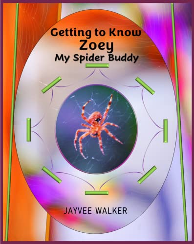 Getting to Know Zoey: My Spider Buddy - Kindle edition by Walker, Jayvee. Children Kindle eBooks ...