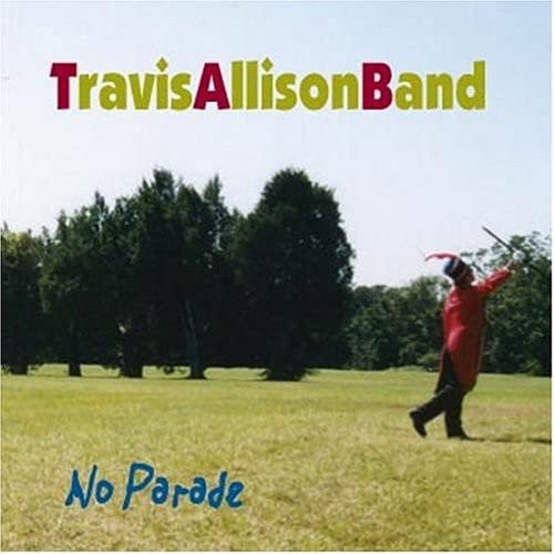 Travis Allison Band - No Parade - Amazon.com Music