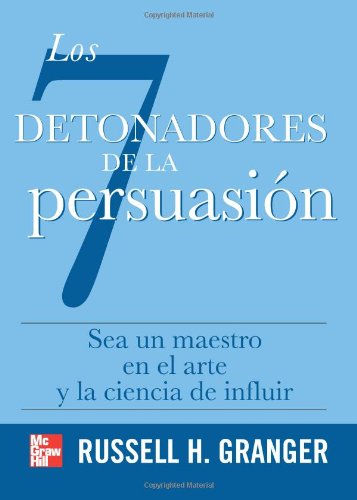 7 Detonadores De La Persuación (Spanish Edition) : Granger, Russell ...