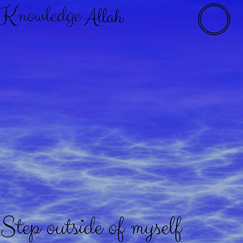 Play Step Outside of Myself by Knowledge Allah on Amazon Music