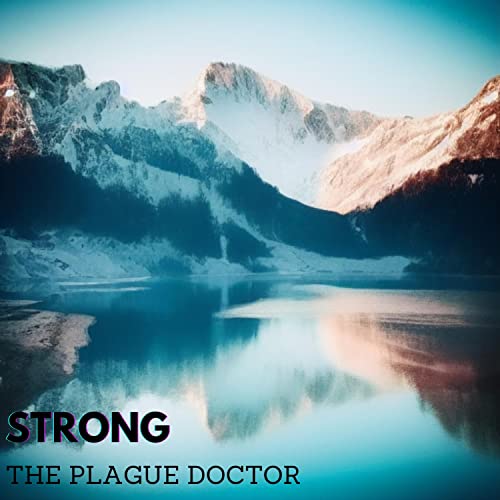 Écouter Strong de The Plague Doctor sur Amazon Music Unlimited