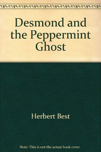 Desmond and the Peppermint Ghost: Best, Herbert: 9780670050055: Amazon ...