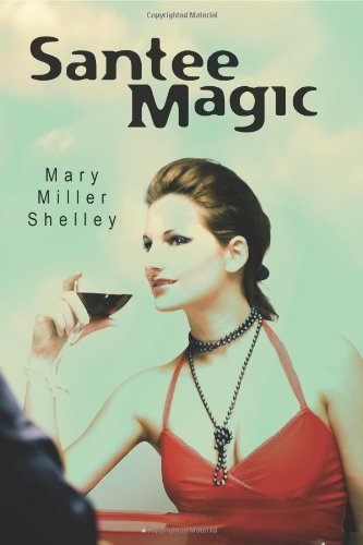 Santee Magic: Miller Shelley, Mary: 9781439246610: Amazon.com: Books
