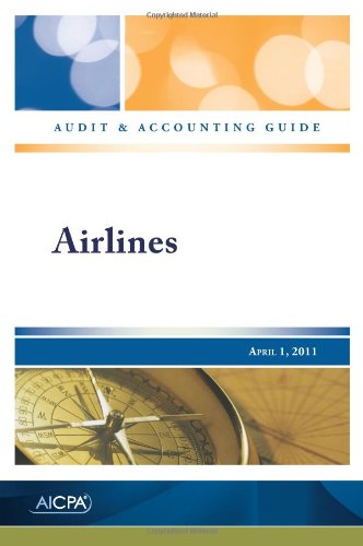 Airlines - AICPA Audit and Accounting Guide: American Institute of CPAs ...