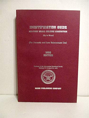 IDENTIFICATION GUIDE FOR MILITARY SMALL CALIBER AMMUNITION (TO INCLUDE ...