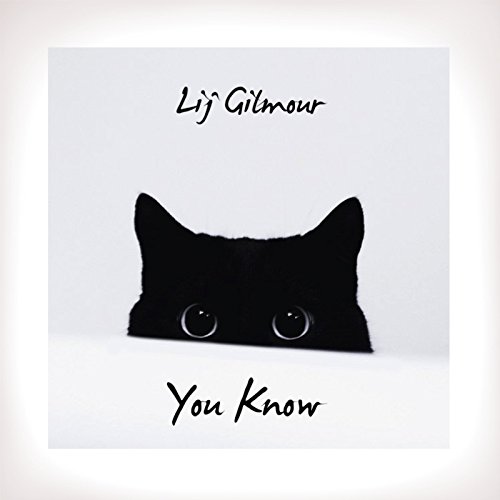 You Know by Lij Gilmour on Amazon Music - Amazon.com