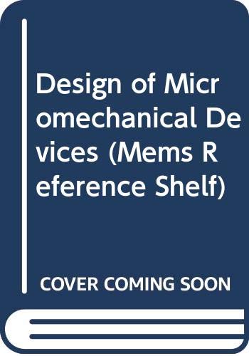 Design of Micromechanical Devices (MEMS Reference Shelf): Hao, Zhili ...