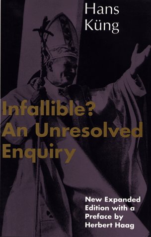 Infallible?: An Unresolved Enquiry: Kung, Hans: 9780826406781: Amazon ...