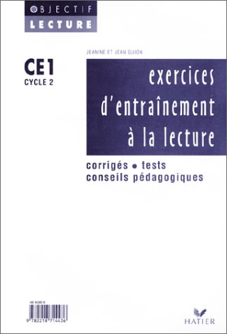 Exercices d'entraînement à la lecture: CE1, cycle 2, corrigés, tests ...
