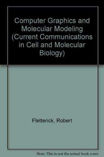 Computer Graphics and Molecular Modeling (CURRENT COMMUNICATIONS IN ...