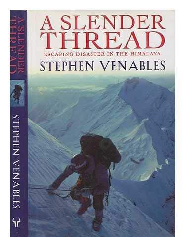 A Slender Thread: Escaping Disaster in the Himalaya: Amazon.co.uk ...