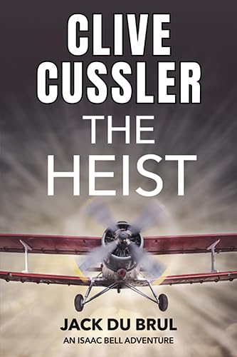 The Heist: Amazon.co.uk: Cussler, Clive, Du Brul, Jack: 9781444853032 ...