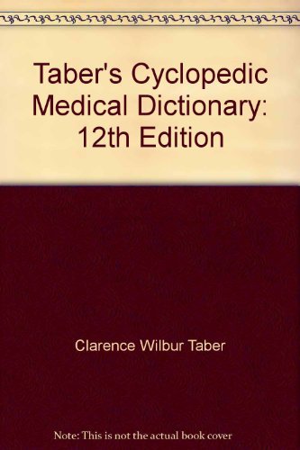 Taber's Cyclopedic Medical Dictionary: 12th Edition: Clarence Wilbur ...
