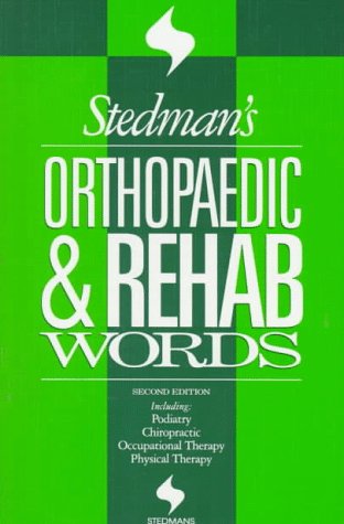 Stedman's Orthopaedic & Rehab Words (Stedman's Word Books): Staff of ...