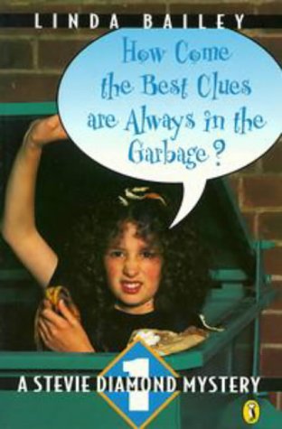 How Come the Best Clues are Always in the Garbage? (Stevie Diamond ...