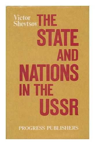 The State and Nations in the USSR / Victor Shevtsov ; [Translated from ...