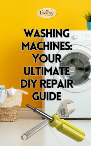 WASHING MACHINES: YOUR ULTIMATE DIY REPAIR GUIDE – Nuria Zone
