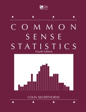 Common Sense Statistics: Silverthorne, Colin: 9780072977660: Amazon.com ...
