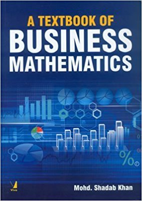 A Textbook of Business Mathematics: Amazon.co.uk: 9788130930343: Books